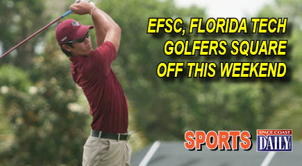 EFSC, Florida Tech Golfers Square Off This Weekend - Space Coast Daily