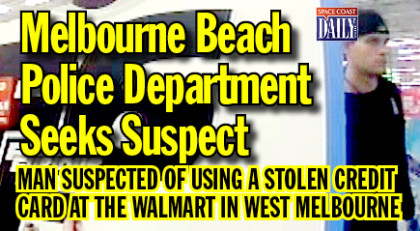 Melbourne Beach Police Department Seeks Suspect - Space Coast Daily