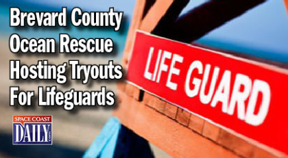 Brevard Ocean Rescue Hosting Tryouts For Lifeguards - Space Coast Daily
