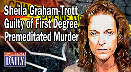 Sheila Graham-Trott Found Guilty of Murder - Space Coast Daily