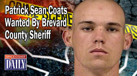 Patrick Sean Coats Wanted By Brevard County Sheriff - Space Coast Daily