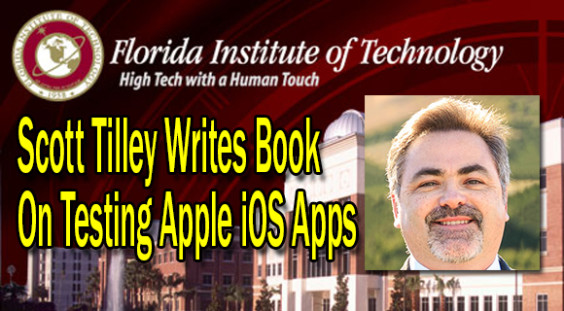 Scott Tilley Writes Book on Testing iOS Apps - Space Coast Daily