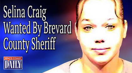 Selina Craig Wanted By Brevard County Sheriff's Office - Space Coast Daily