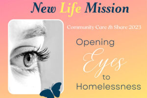 New Life Mission to Host 'Opening Eyes to Homelessness' Annual ...