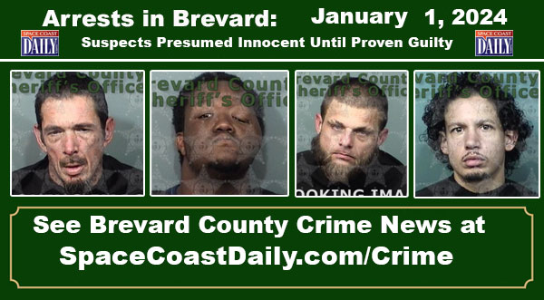 Arrests In Brevard County: January 1, 2024 – Suspects Presumed Innocent ...