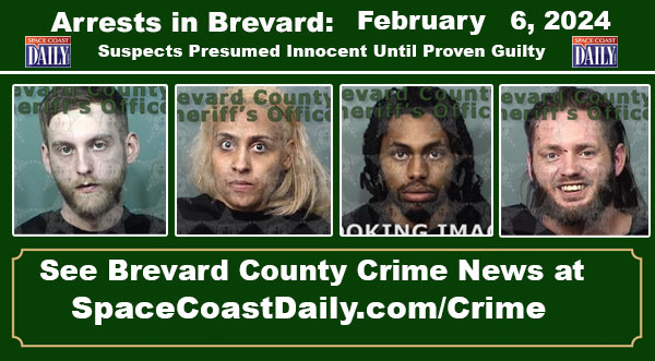 Arrests In Brevard County: February 6, 2024 – Suspects Presumed ...