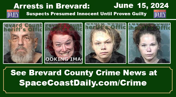 Arrests In Brevard County: June 15, 2024 – Suspects Presumed Innocent ...