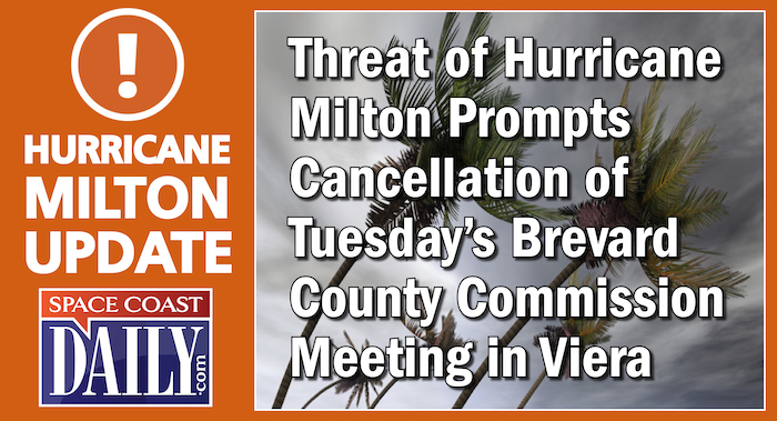 Threat of Hurricane Milton Prompts Cancellation of Tuesday's Brevard ...